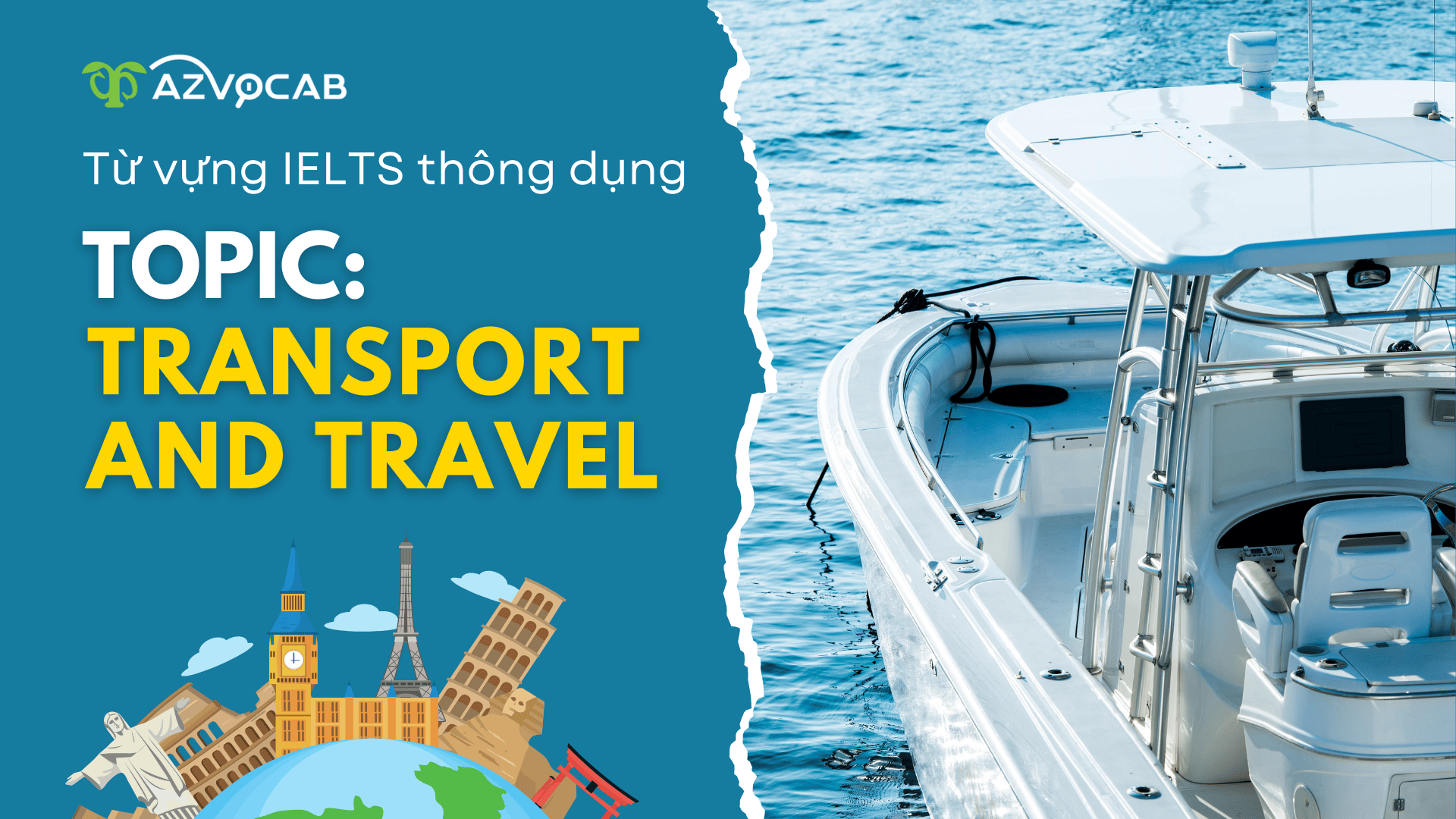 50+ từ vựng chủ đề Transport and Travel thông dụng cho kì thi IELTS ...