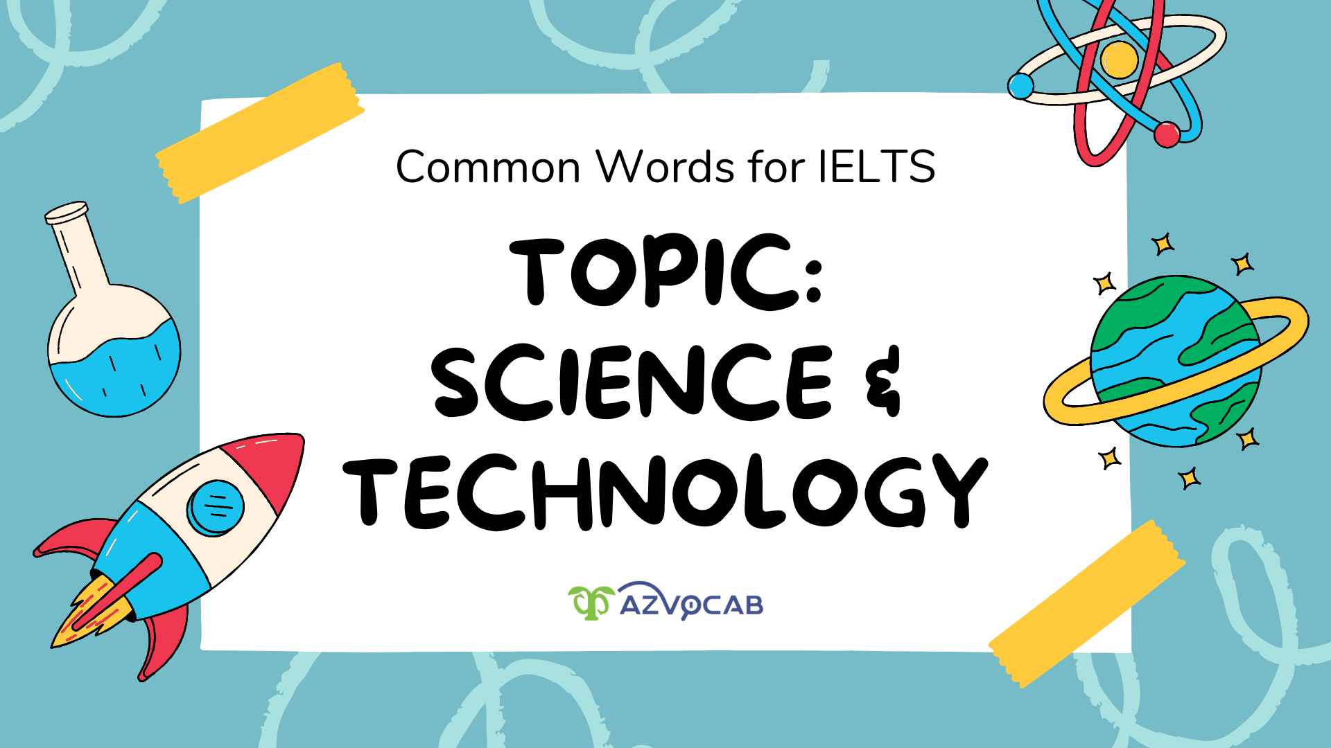 Compilation of Common Words Topic Science and Technology for the IELTS ...