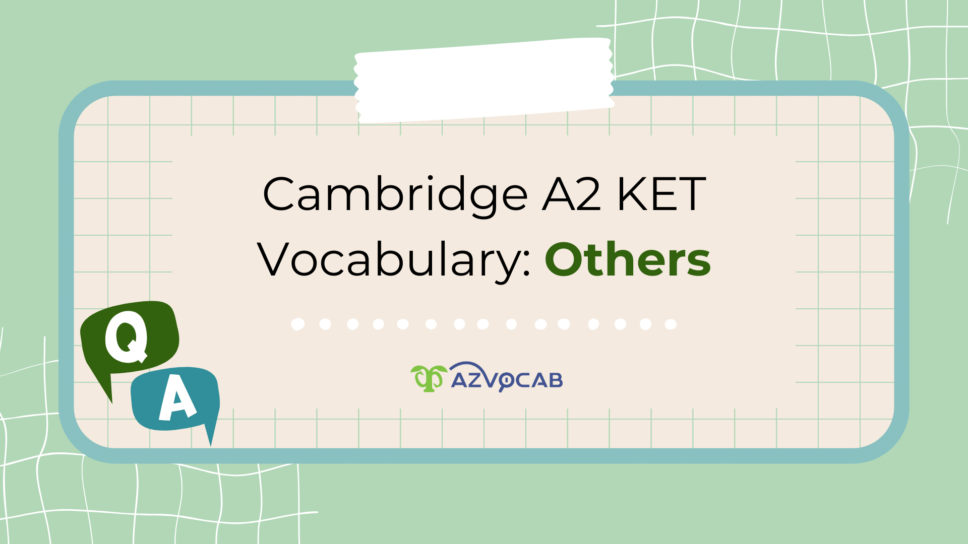 Cambridge A2 KET Vocabulary: Others | azvocab.ai