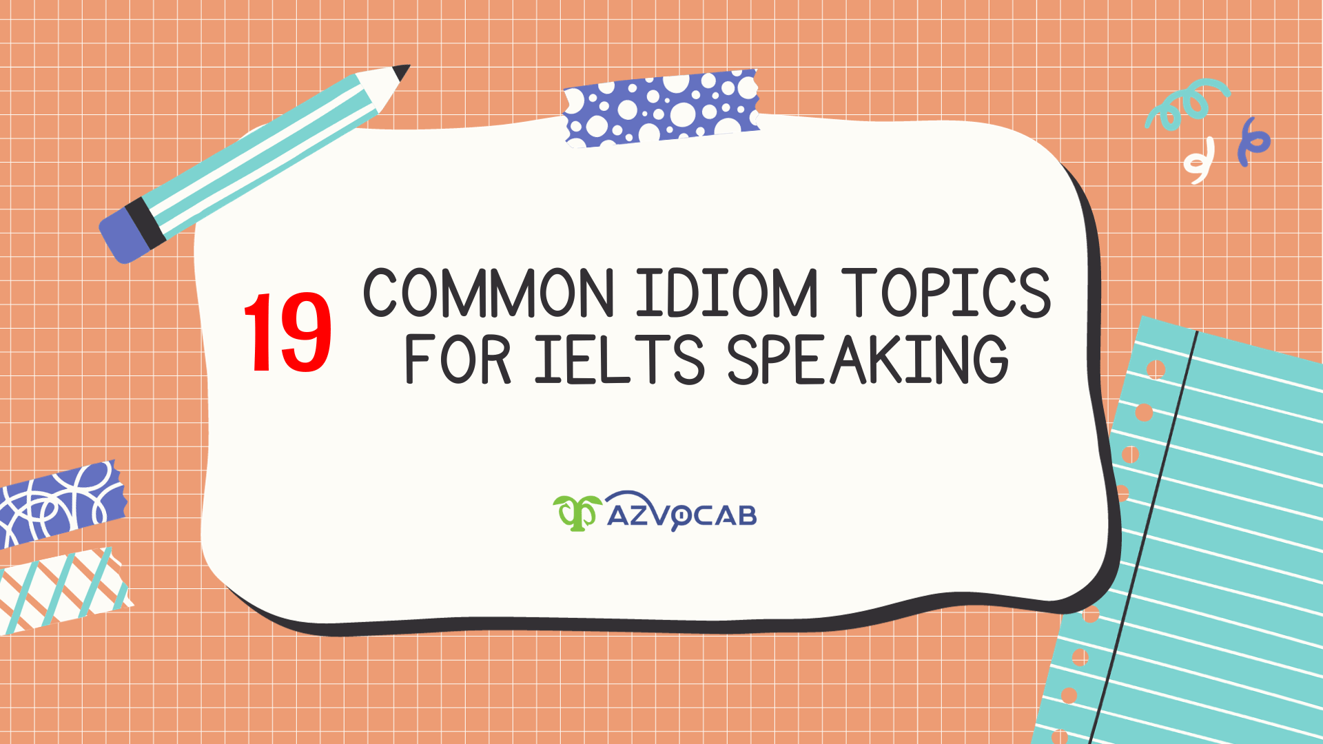 IELTS Speaking – Compilation of Idioms on the Topic Culture and Society | azvocab.ai