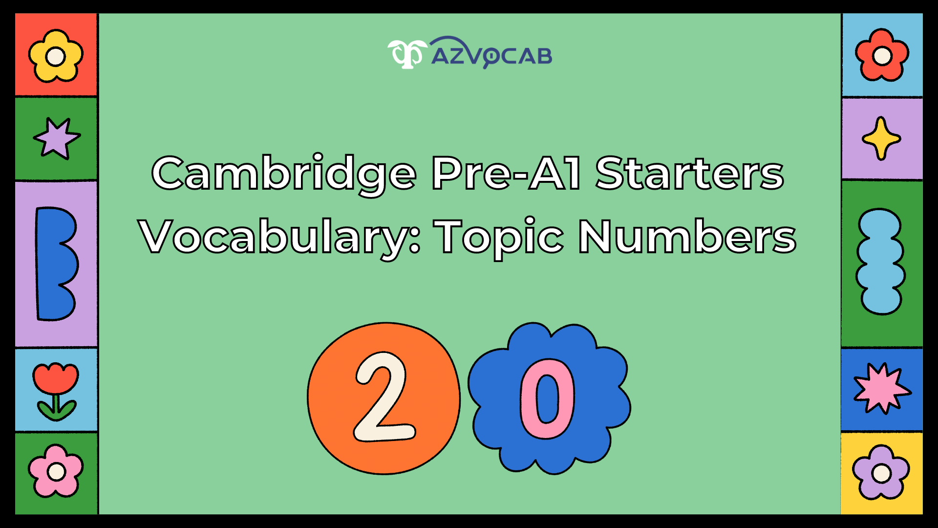 Cambridge Pre-A1 Starters Vocabulary: Topic Numbers | azvocab.ai