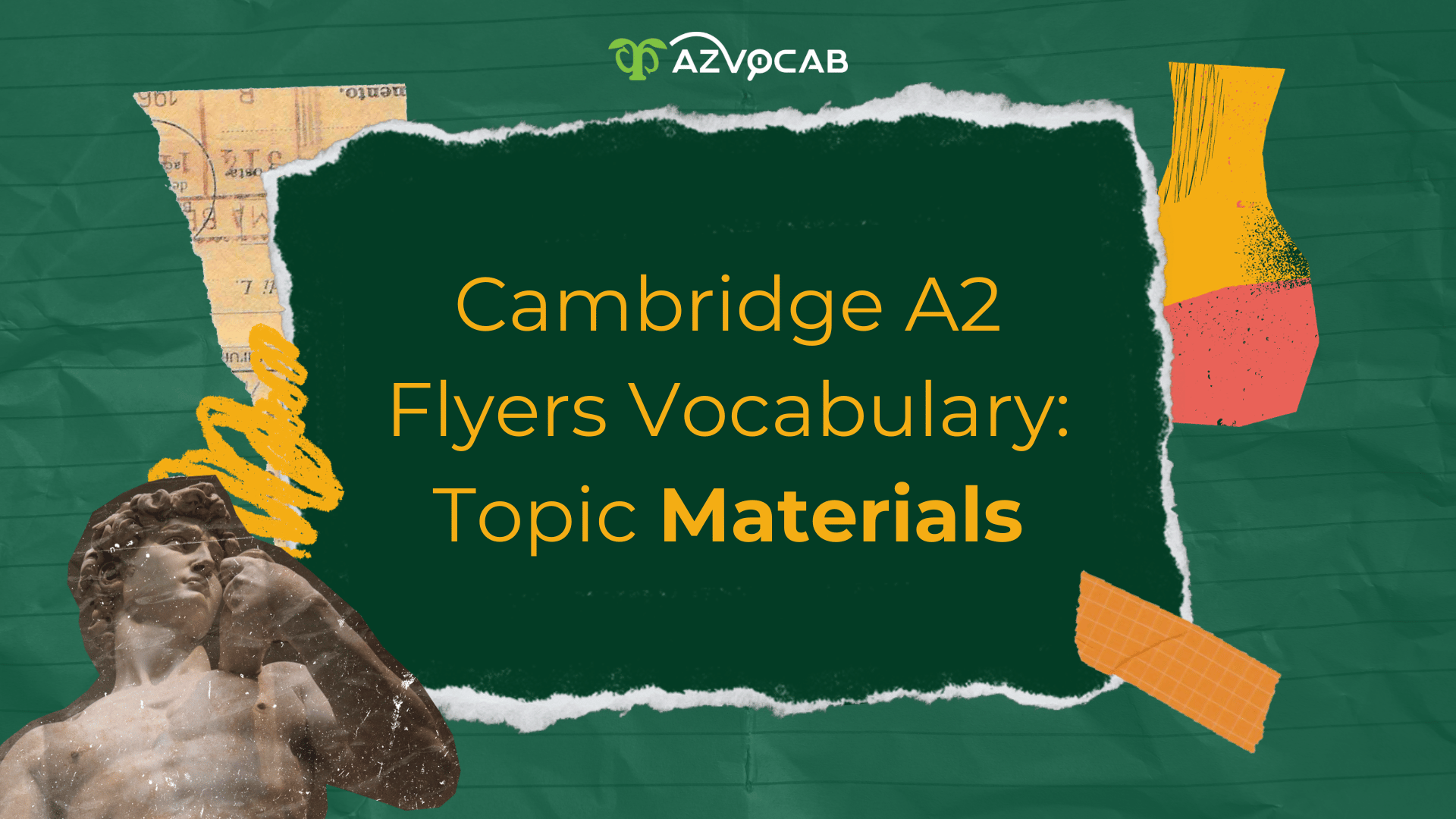 Cambridge A2 Flyers Vocabulary: Topic Materials | azvocab.ai