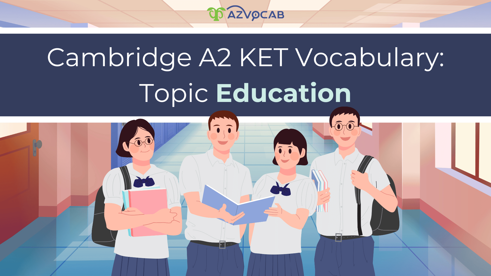 Cambridge A2 KET Vocabulary: Topic Education | azvocab.ai