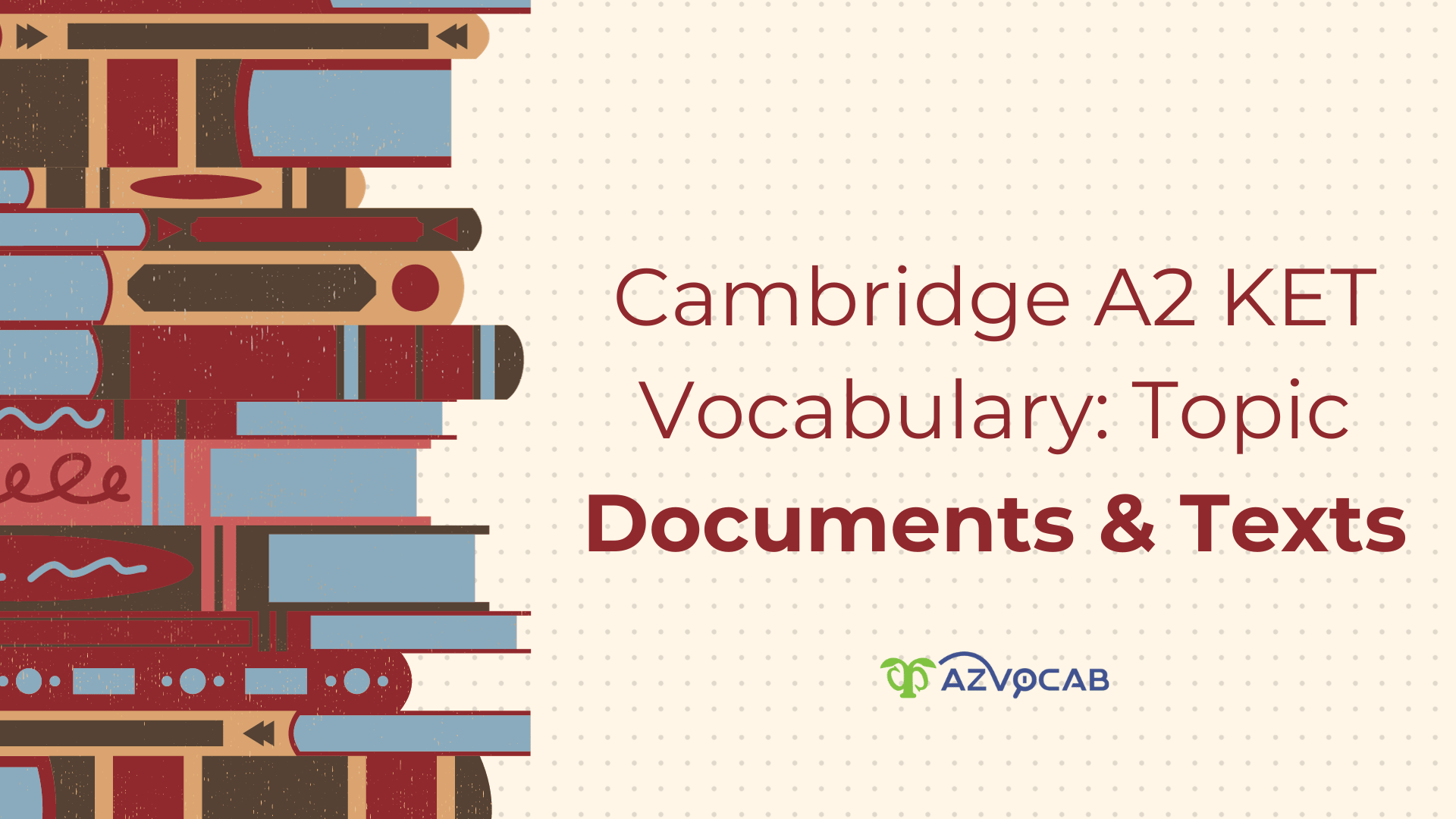 Cambridge A2 KET Vocabulary: Topic Human growth and human life | azvocab.ai